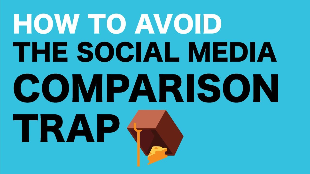 How To Avoid The Social Media Comparison Trap - YouTube