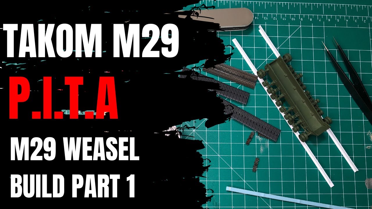 Takom M29 Weasel model PITA build part 1 - YouTube