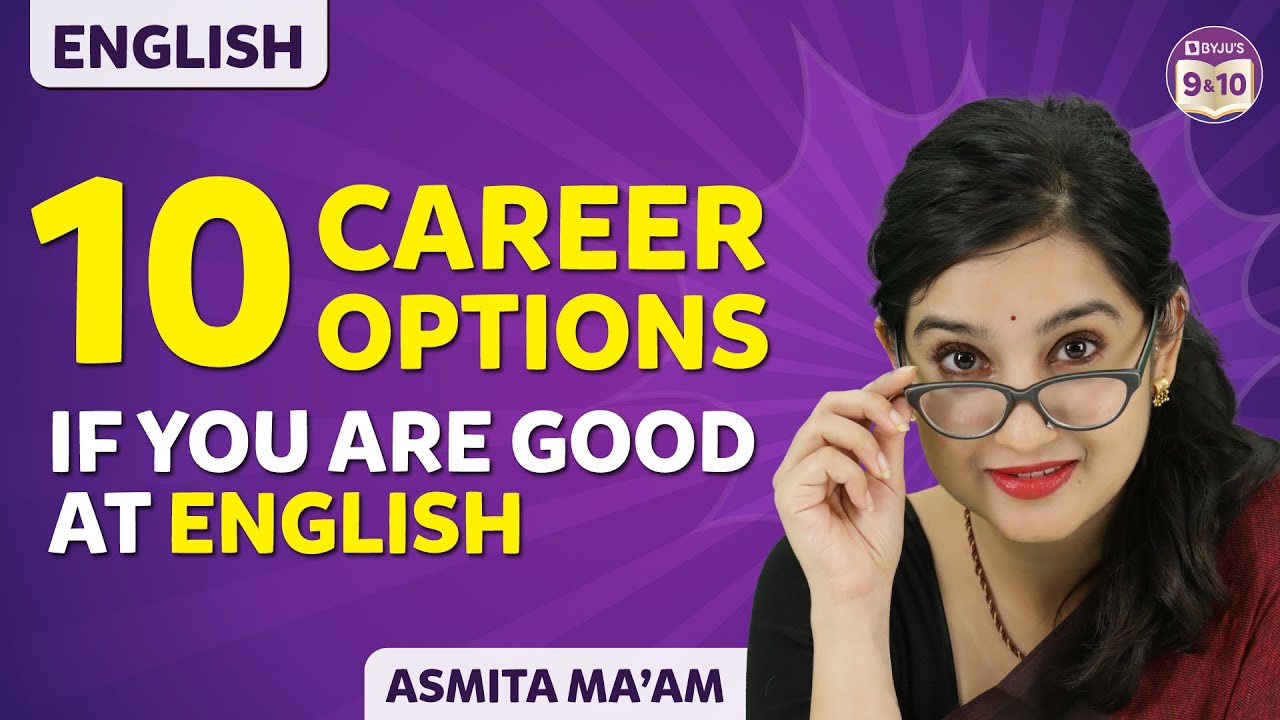 10 CAREER OPTIONS IF YOU ARE GOOD AT ENGLISH BYJU S YouTube 10 CAREER OPTIONS IF YOU ARE GOOD AT ENGLISH BYJU S YouTube