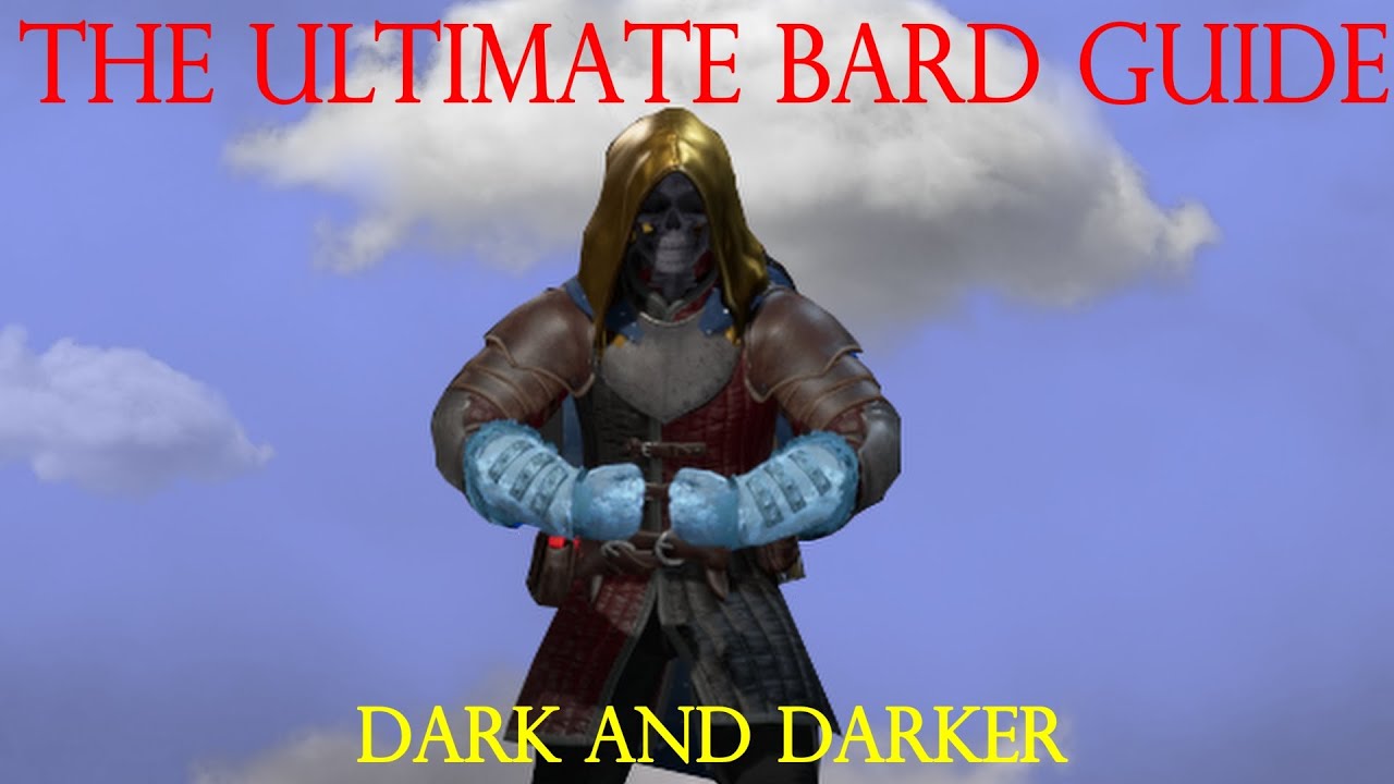The Ultimate Bard Guide | Dark & Darker Early Access - YouTube