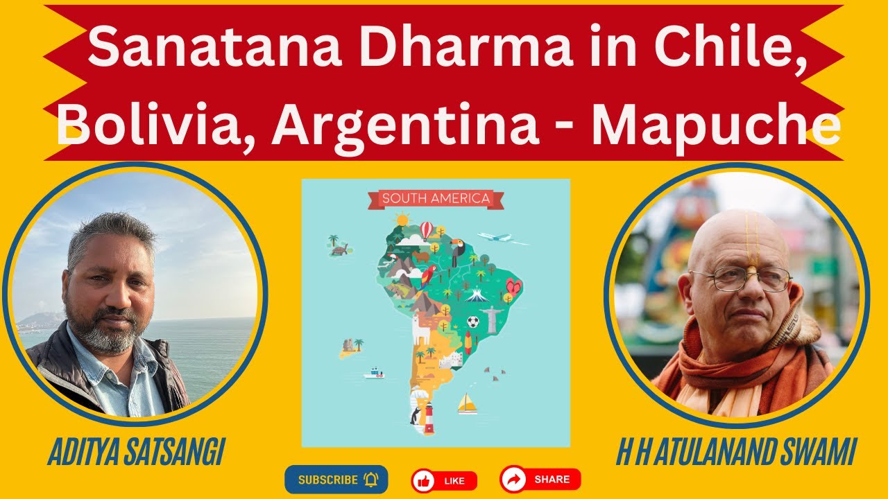 Sanatana Dharma traditions of Chile, Bolivia, Argentina, Peru, Uruguay ...