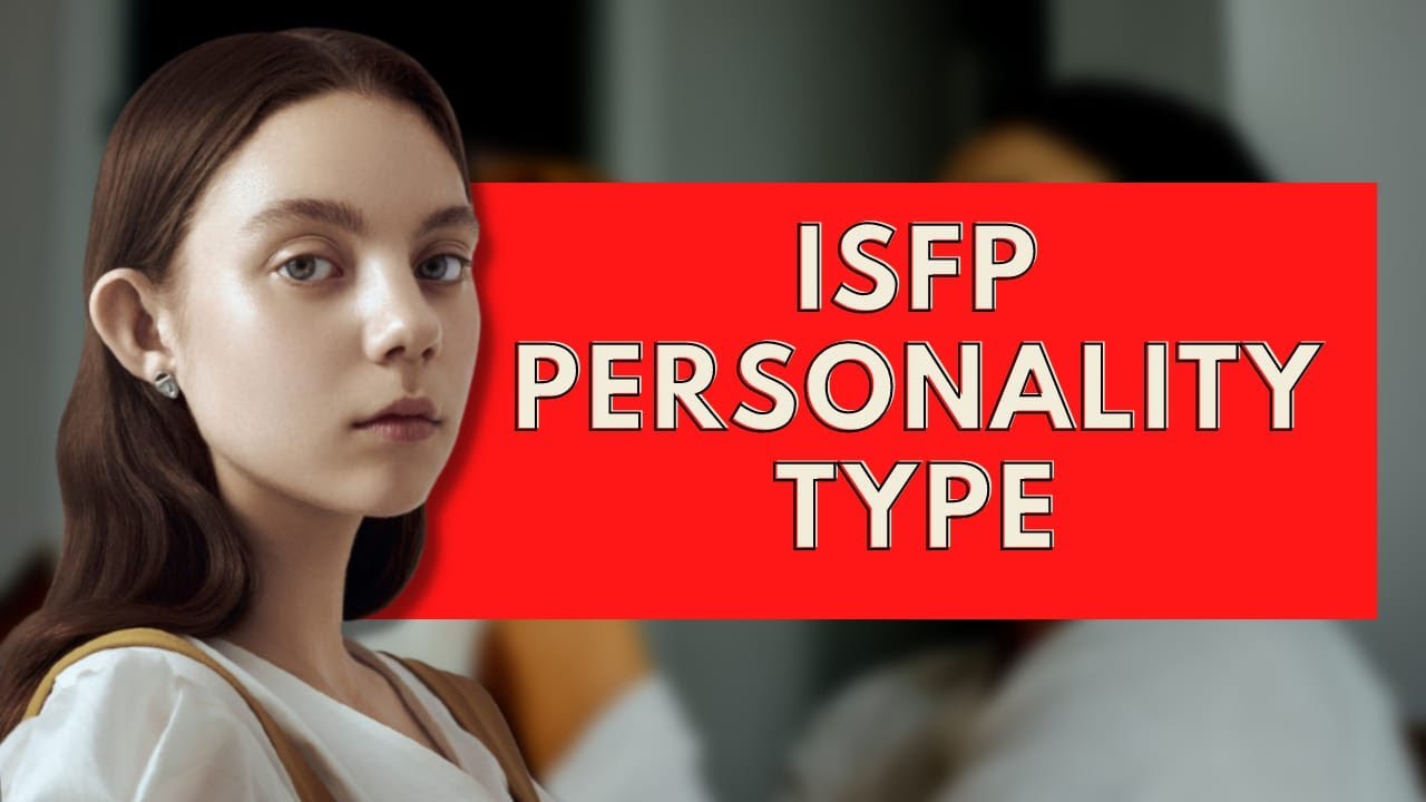 The ISFP Personality Type|Personality Types - YouTube