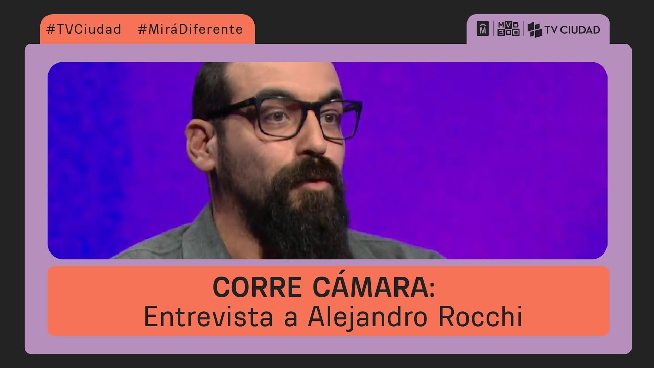 Corre Cámara - Entrevista a Alejandro Rocchi Co director de "Volver a ...
