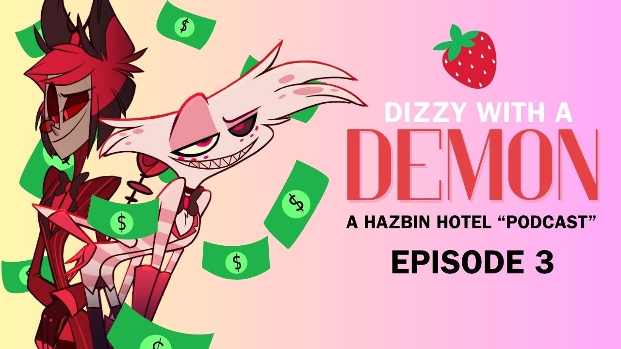 EP 3 - Dizzy with a Demon - Angel's Temp Pimp | Hazbin Hotel In ...