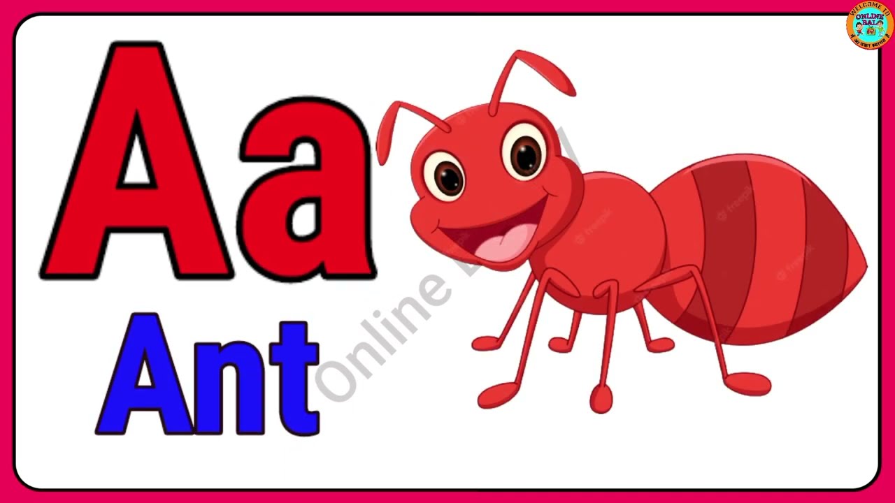 A for ant, a for ant a for apple, A for apple b for ball,abcd,phonics ...