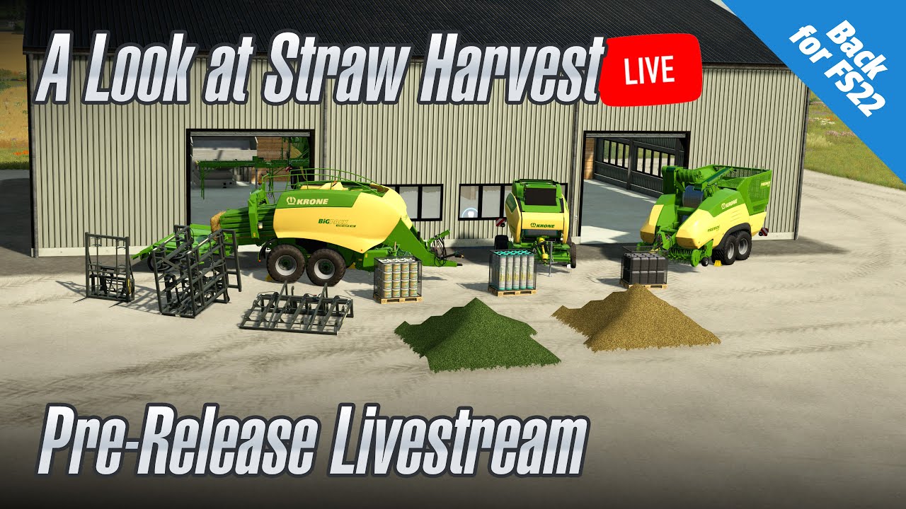 🔴 LIVE - An Early Preview Play Around with Straw Harvest for FS22 - YouTube