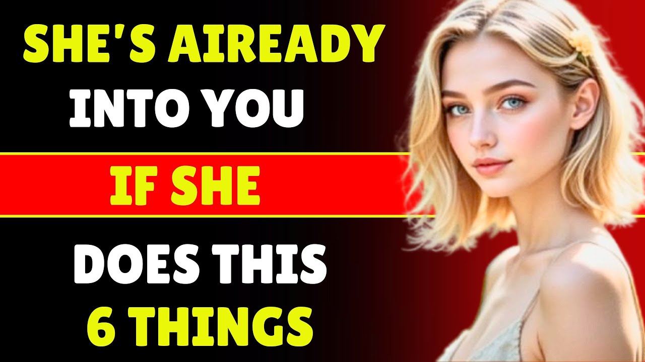 All Men Should See This: She’s Into You If She Does These 8 Things ...