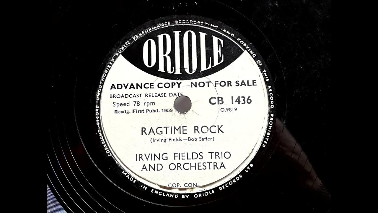 1958 IRVING FIELDS TRIO - Ragtime Rock ORIOLE 10" CB1436 - YouTube