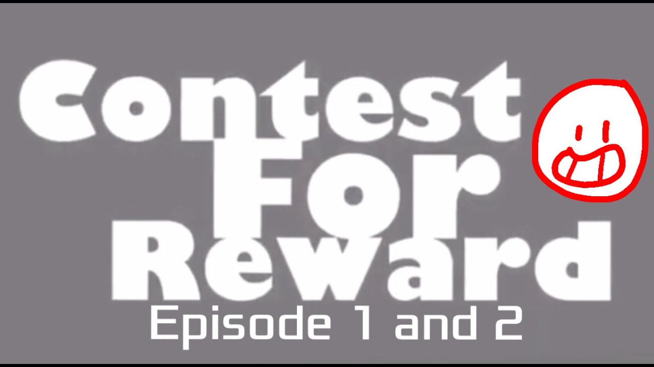 Contest For Reward Episode 1 and 2. - YouTube