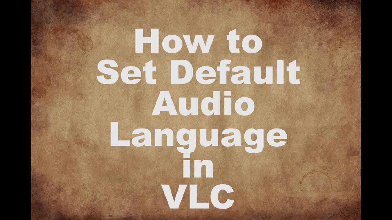 Set Default Audio Language in VLC Media Player - YouTube