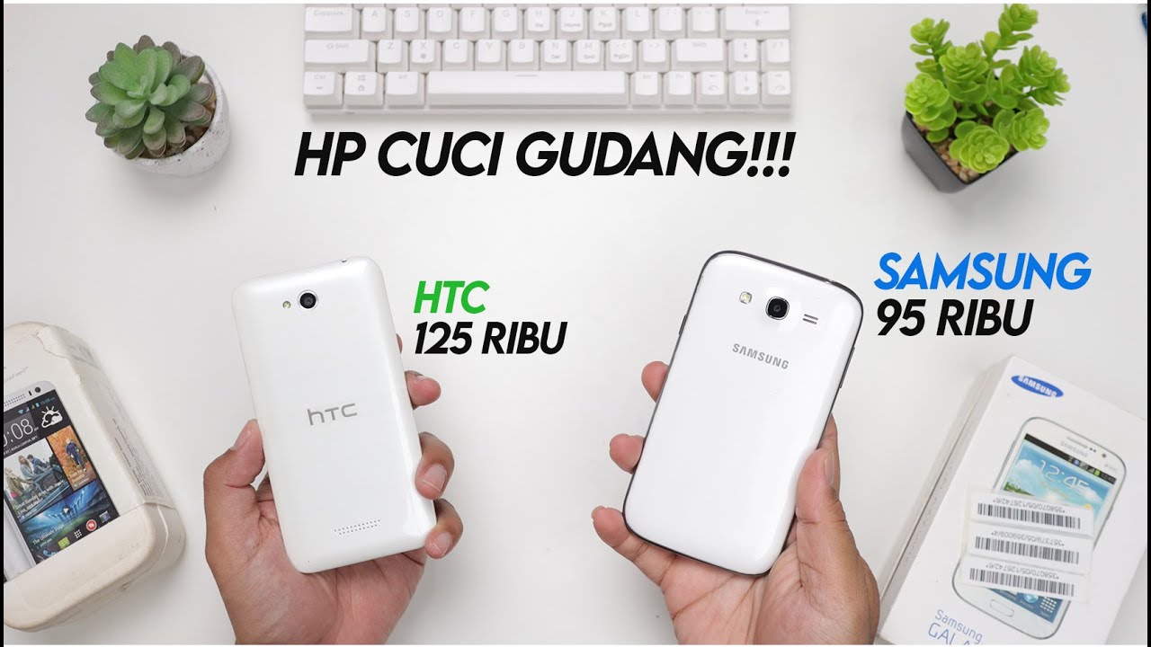 COBA BELI HP HTC & SAMSUNG OLD YANG HARGANYA JADI MURAH BANGET! - Begini kondisinya!!! - YouTube