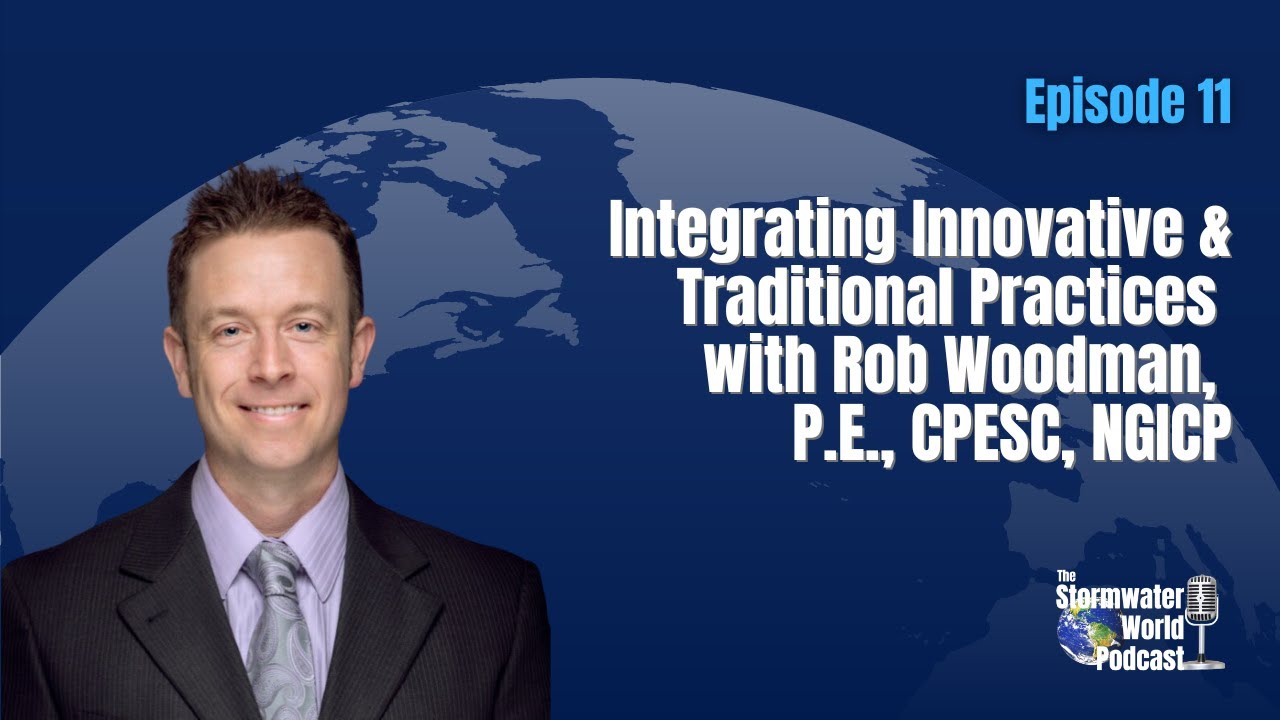 Integrating Innovative & Traditional Practices | Rob Woodman, P.E ...