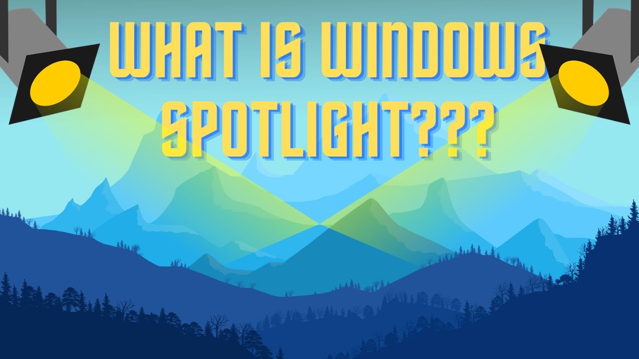 What Is Windows Spotlight And How To Enable It - YouTube