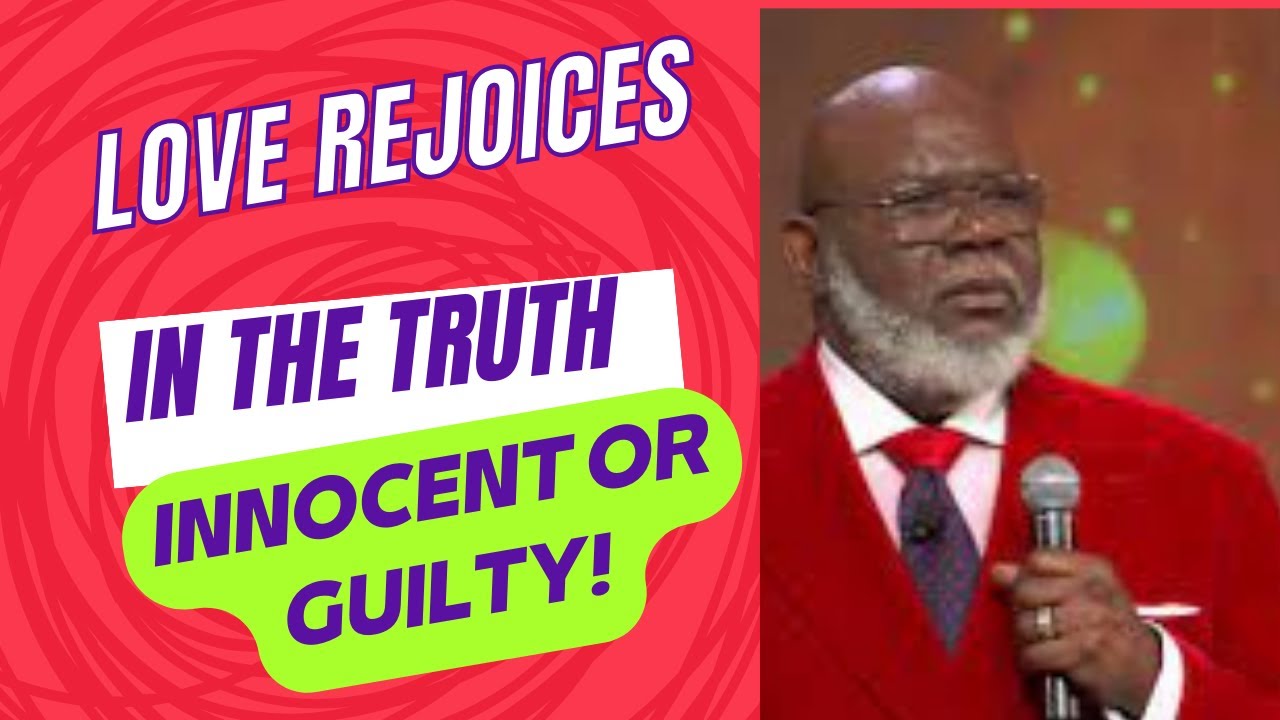 Love Rejoices in the Truth: Innocent or Guilty! And a Word to the ...