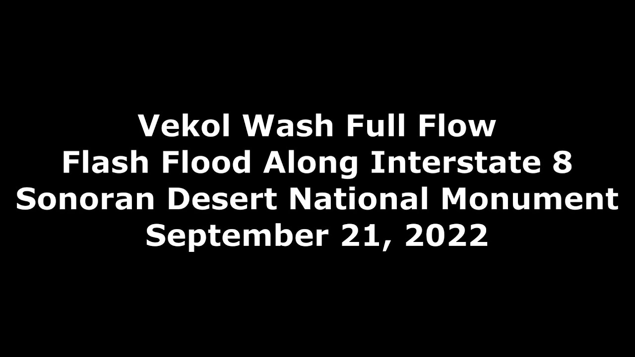 Vekol Wash Full Flow - Flash Flooding - Sept 21, 2022 - YouTube