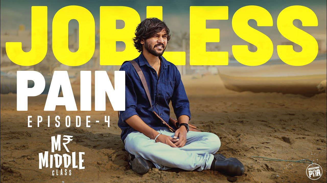Mr. Middle Class | Episode 4 | Jobless Pain | Blacksheep Specials ...