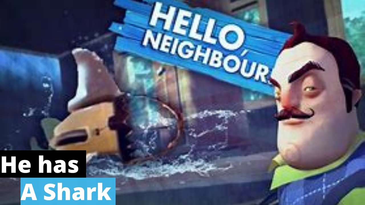 He has a Shark in his House???!!!! (Hello Neighbor) - YouTube