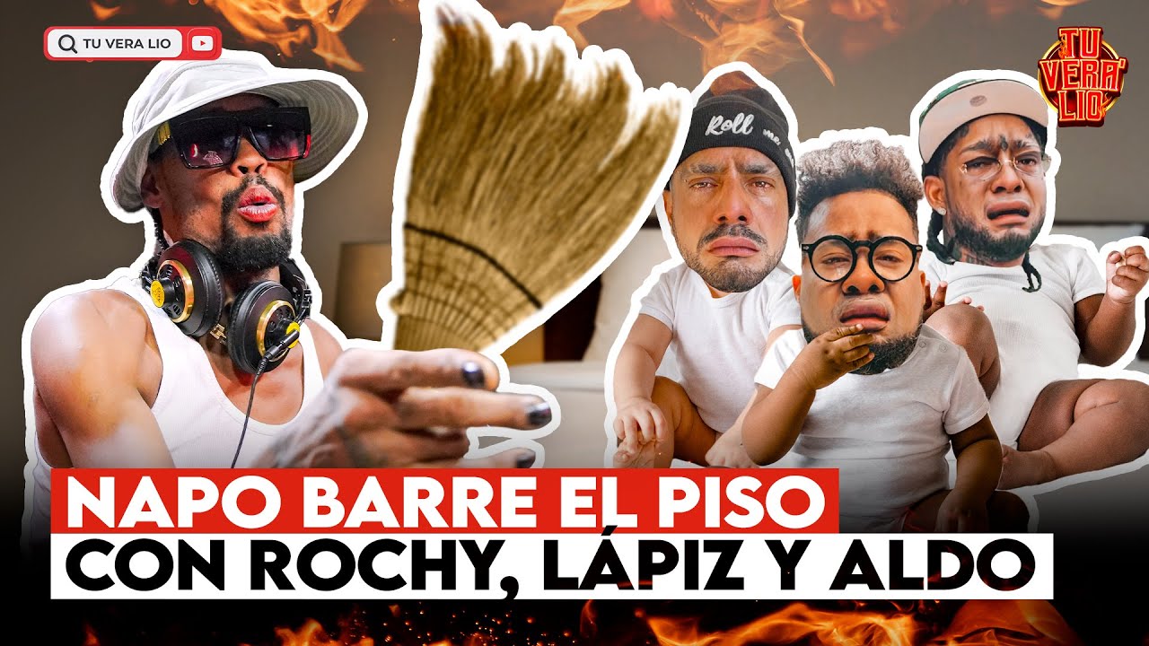 EL NAPO BARRE EL PISO CON ROCHY RD, LAPIZ Y ALDO EL ADEANO (TU VERA LIO ...