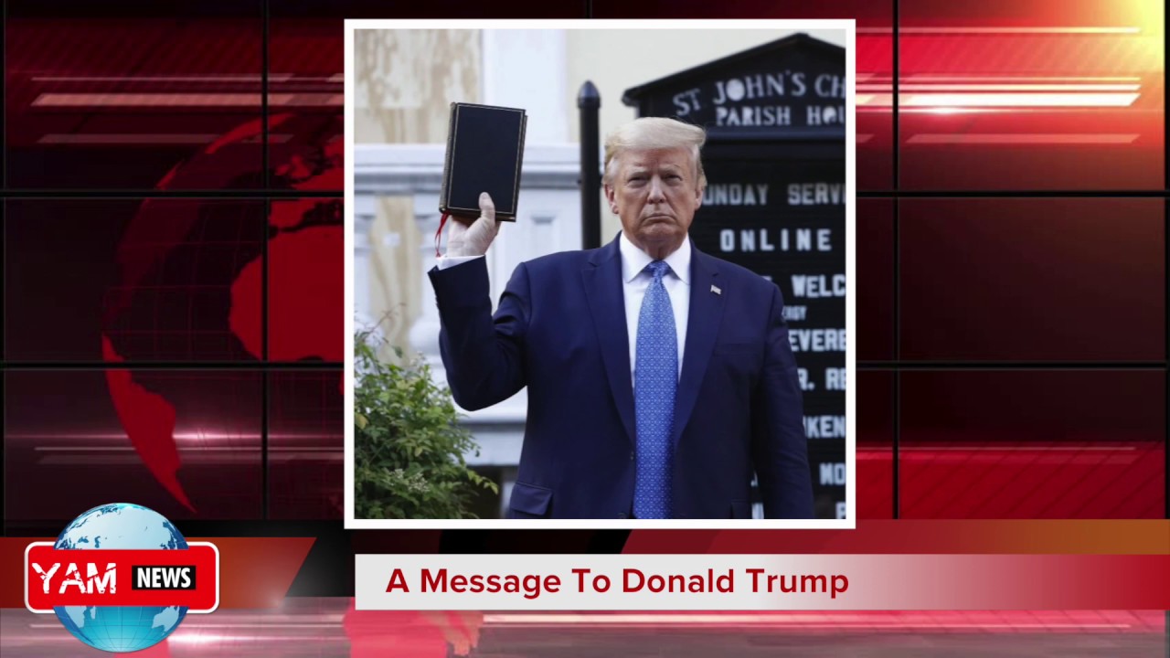 YAM NEWS | A Message To Donald Trump - YouTube