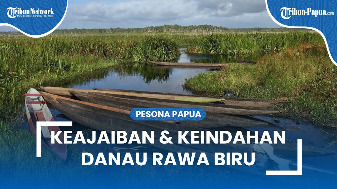 Keajaiban dan Keindahan Alam Danau Rawa Biru yang Jadi Jantungnya Taman ...