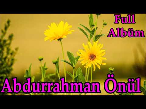 💛Abdurrahman Önül İlahileri💜Full Albüm İlahiler Dinle💛Muhteşem Eserler Bir Arada💜İlahiler💛