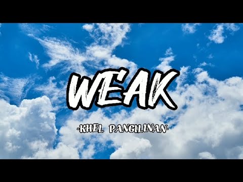 Khel Pangilinan| WEAK (LYRICS) - YouTube