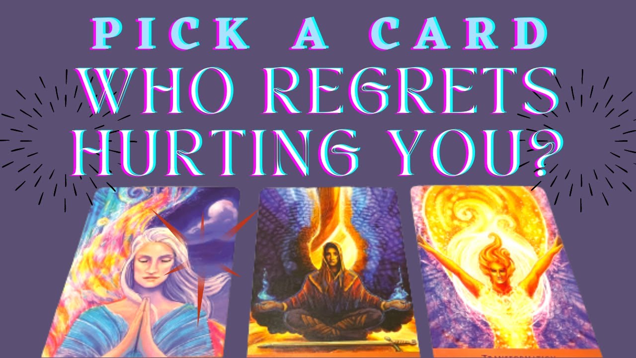 🙏Pick A Card🙏Who Regrets Hurting You? Secrets Love Life Truth Urgent ...