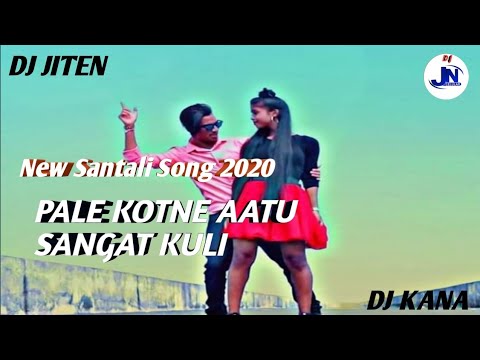 PALE KOTNE AATU SANGAT KULI ( Dj JITEN and Dj KANA)SANTALI TRADITIONAL ...