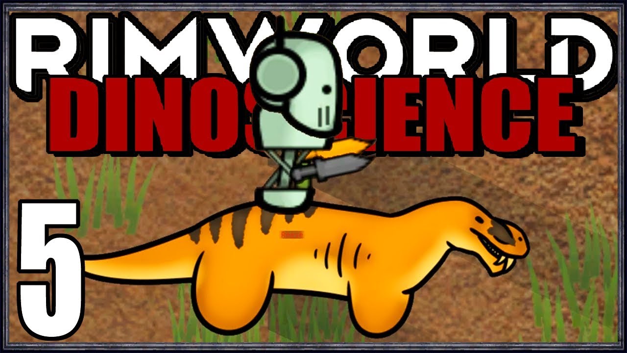 Rimworld: DinoScience #5 - Dinosaur Riding Death Robots - YouTube
