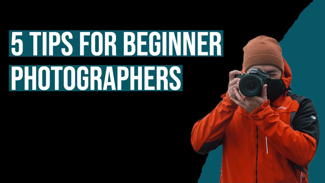 5 Tips for Beginner Photographers - YouTube
