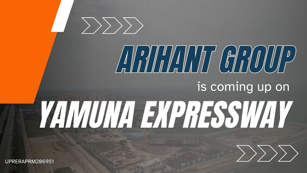Arihant Group’s New Project in Sector 22D, Yamuna Expressway | Early ...