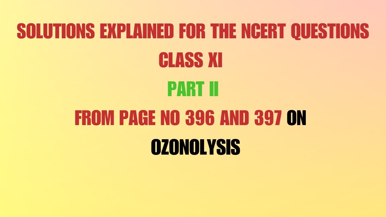 NCERT QUESTIONS Ozonolysis for Class-11 | solved questions| tricks ...