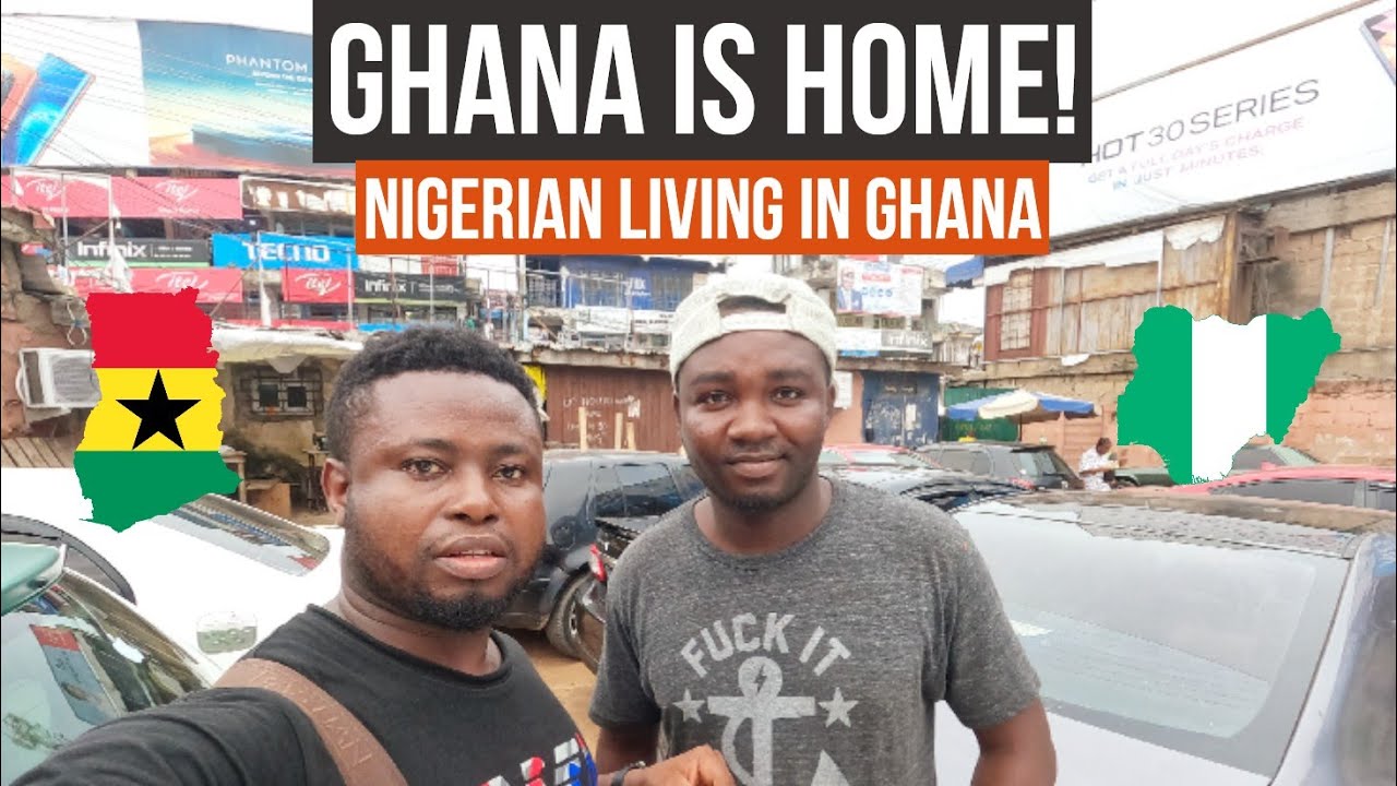 NIGERIAN LIVING IN GHANA GHANA Is Home For All Of Us Moving To nigerian-living-in-ghana-ghana-is-home-for-all-of-us-moving-to