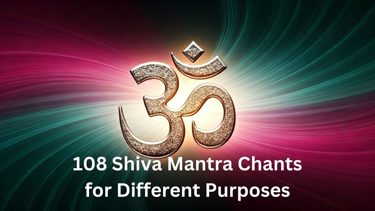 108 Shiva Mantras for Every Intention: Powerful Chants for Healing ...