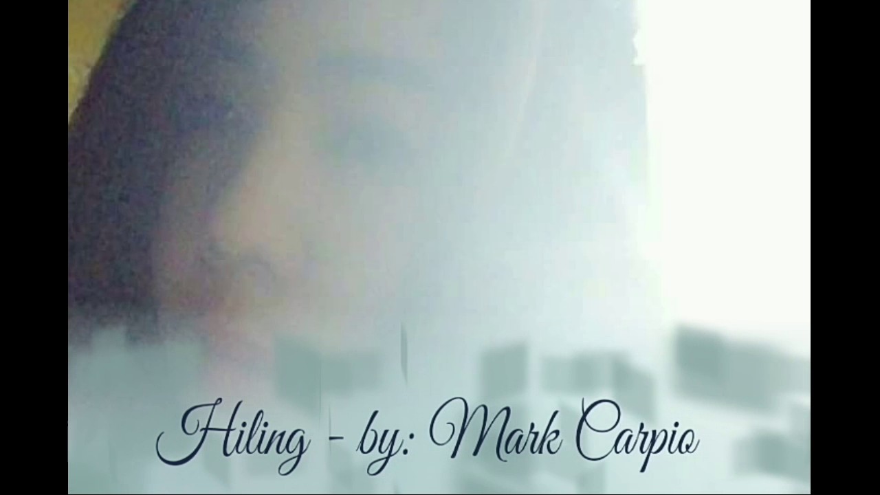 Hiling - Mark Carpio (Lyrics) - YouTube