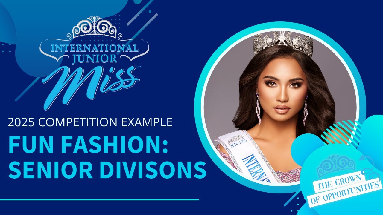 International Junior Miss Pageant — Senior Division Fun Fashion ...