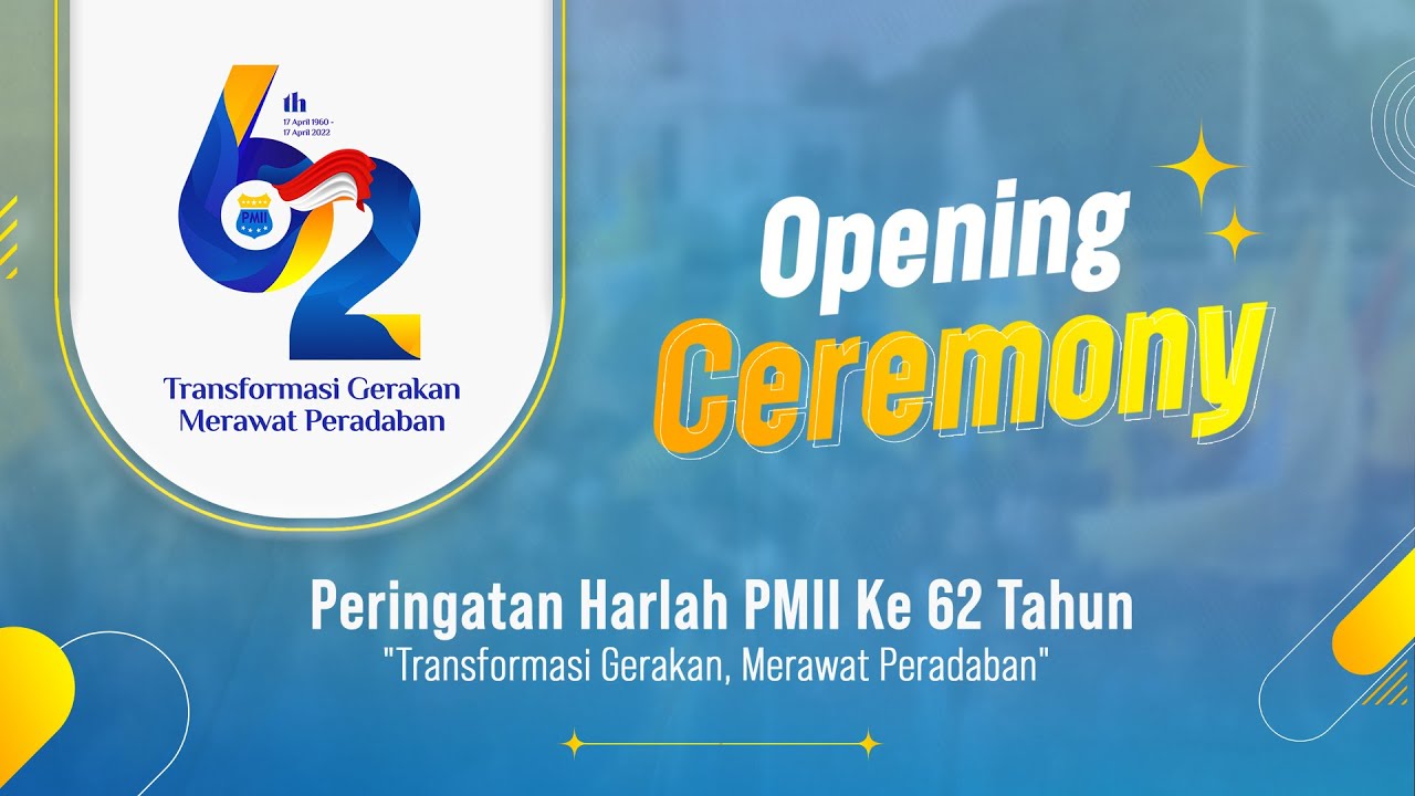 🔴 (LIVE) OPENING CEREMONY HARI LAHIR PMII KE-62 - YouTube