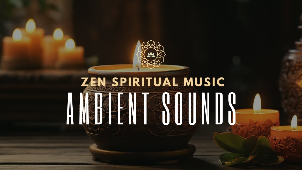 Zen Spiritual Ambient Music For Yoga , Meditation & Spa Relax. - YouTube