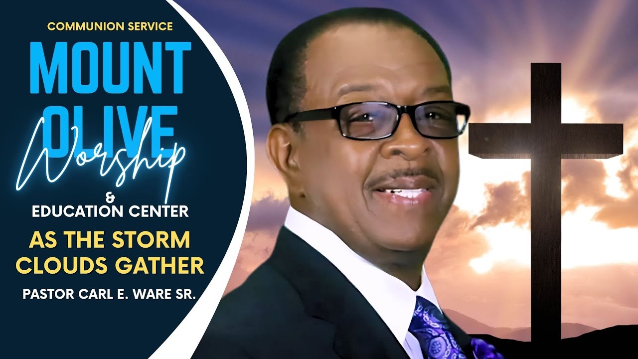 As The Storm Clouds Gather | Pastor Carl E. Ware Sr. #communion #jesus ...
