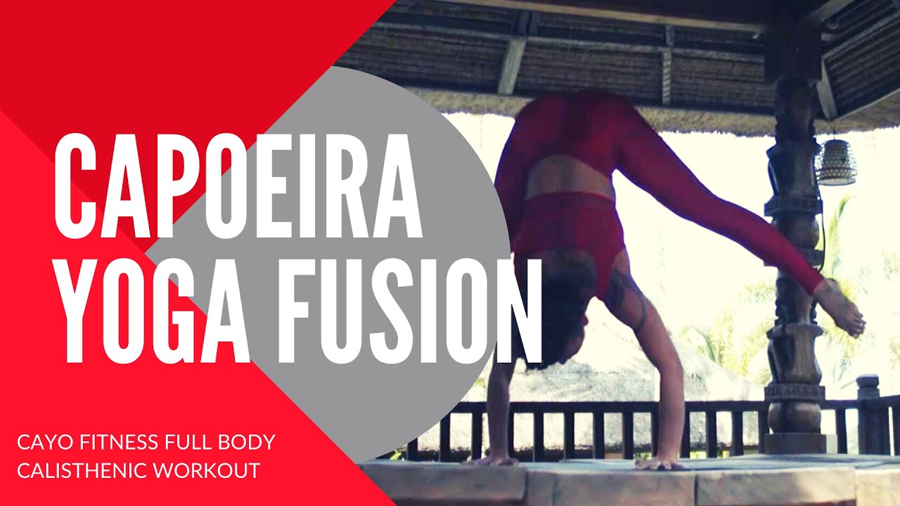 CAYO FITNESS | Yoga & Capoeira fusion full body workout - YouTube