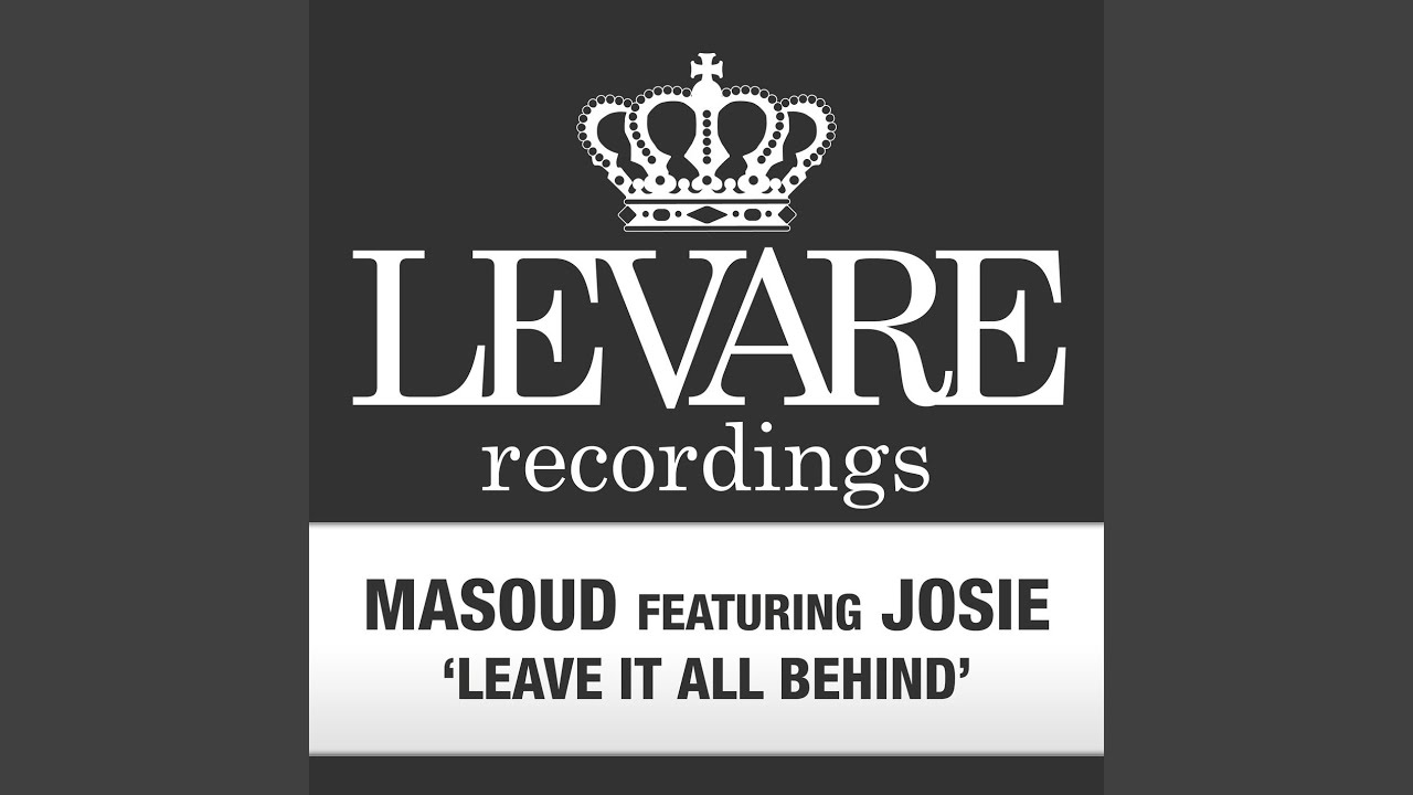 Leave It All Behind - YouTube