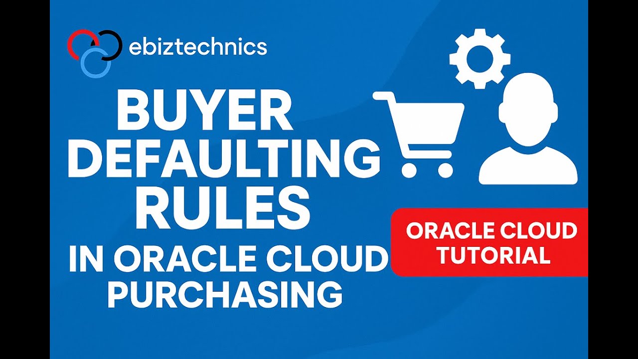 Master Buyer Defaulting in Oracle Fusion Purchasing (Simplified Setup ...