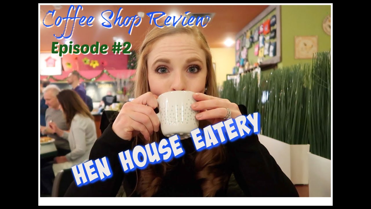 Coffee Shop Episode #2 | Hen House Eatery | Minneapolis, MN - YouTube