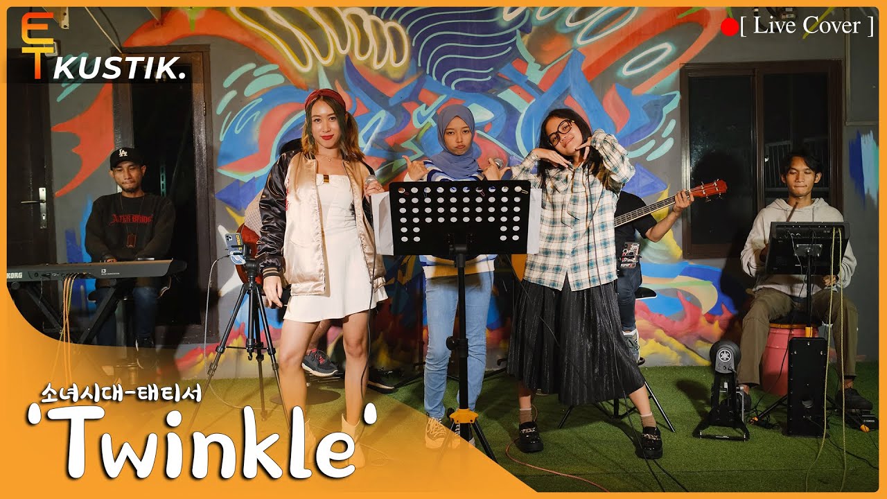 [LIVE COVER] Girls' Generation - TTS 'Twinkle' by.@NADAFID @windyfaj ...