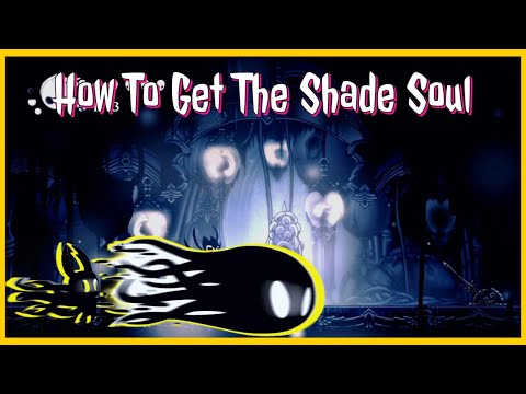 How To Get The Shade Soul - Vengeful Spirit Upgrade | Hollow Knight ...