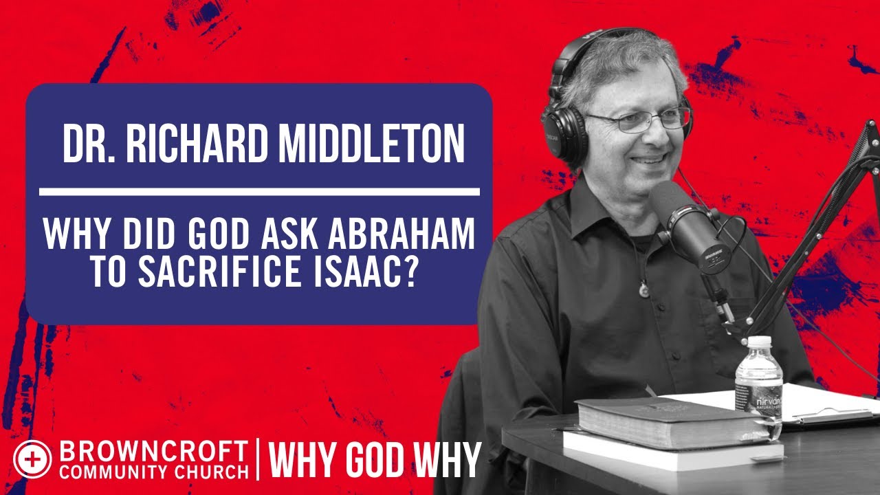 WGW - Why Did God Ask Abraham To Sacrifice Isaac? - Dr. Richard ...