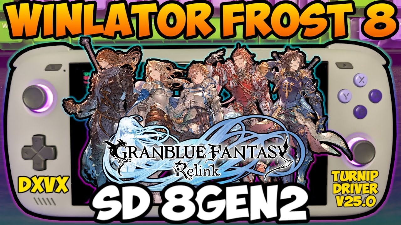 WINLATOR - Granblue Fantasy Relink | SD 8 Gen 2 | AYN Odin 2 PRO ...