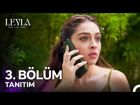 Leyla: Hayat…Aşk…Adalet... 3. Bölüm Tanıtımı - \