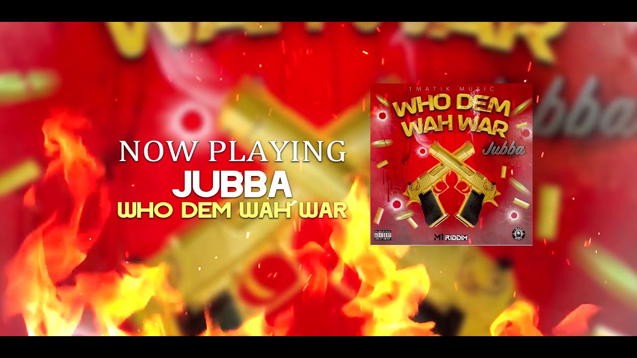 Jubba - Who Dem Wah war - YouTube