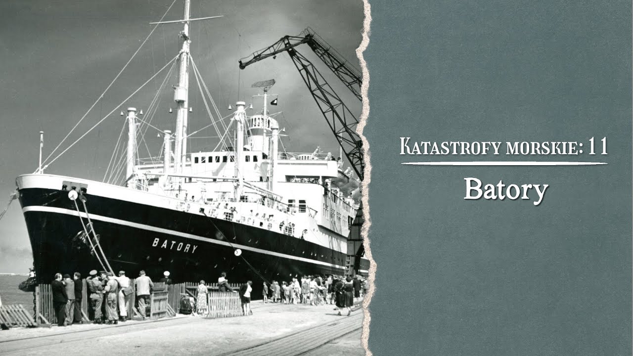 Katastrofy morskie. Batory - YouTube